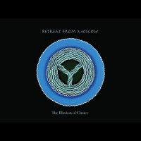 The Illusion Of Choice by Retreat From Moscow